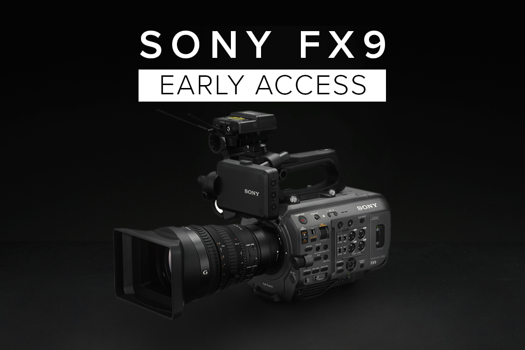 CVP.com - Sony FX9 - Early Access Look - An early introduction to the ...