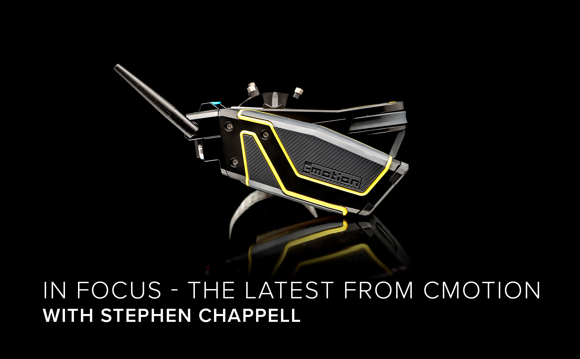 CVP.com - In Focus – the latest from cmotion with Stephen Chappell ...