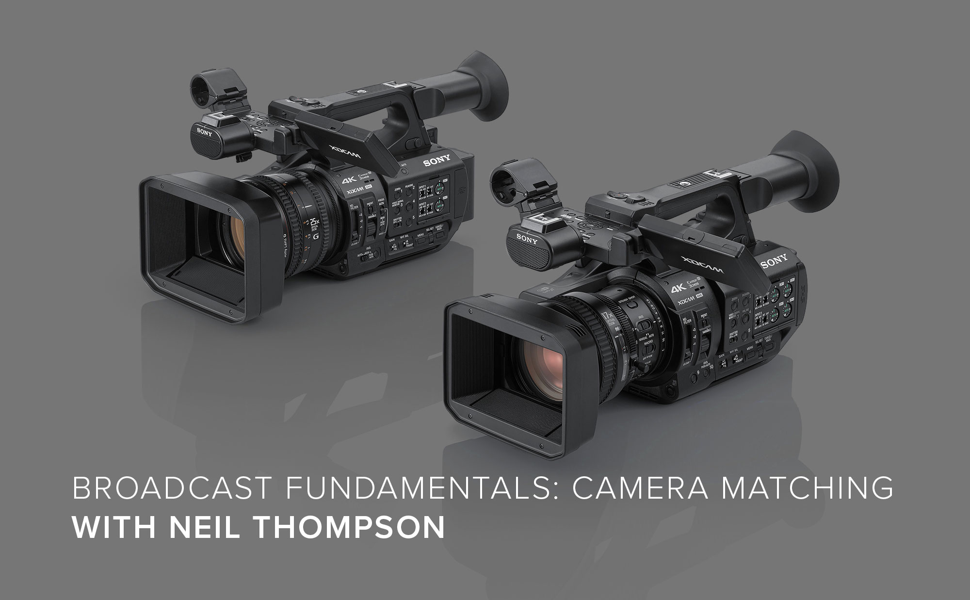 CVP.com - Broadcast Fundamentals. Camera matching with Neil Thompson ...